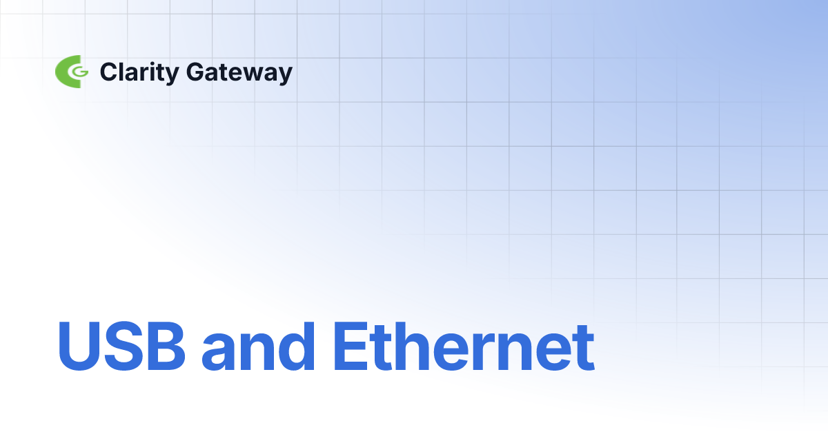 USB and Ethernet | Clarity Gateway