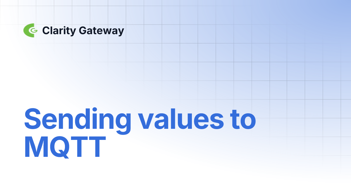 Sending values to MQTT | Clarity Gateway